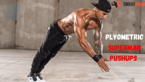 A Comprehensive Guide to Superman Pushups - Tikkay Khan