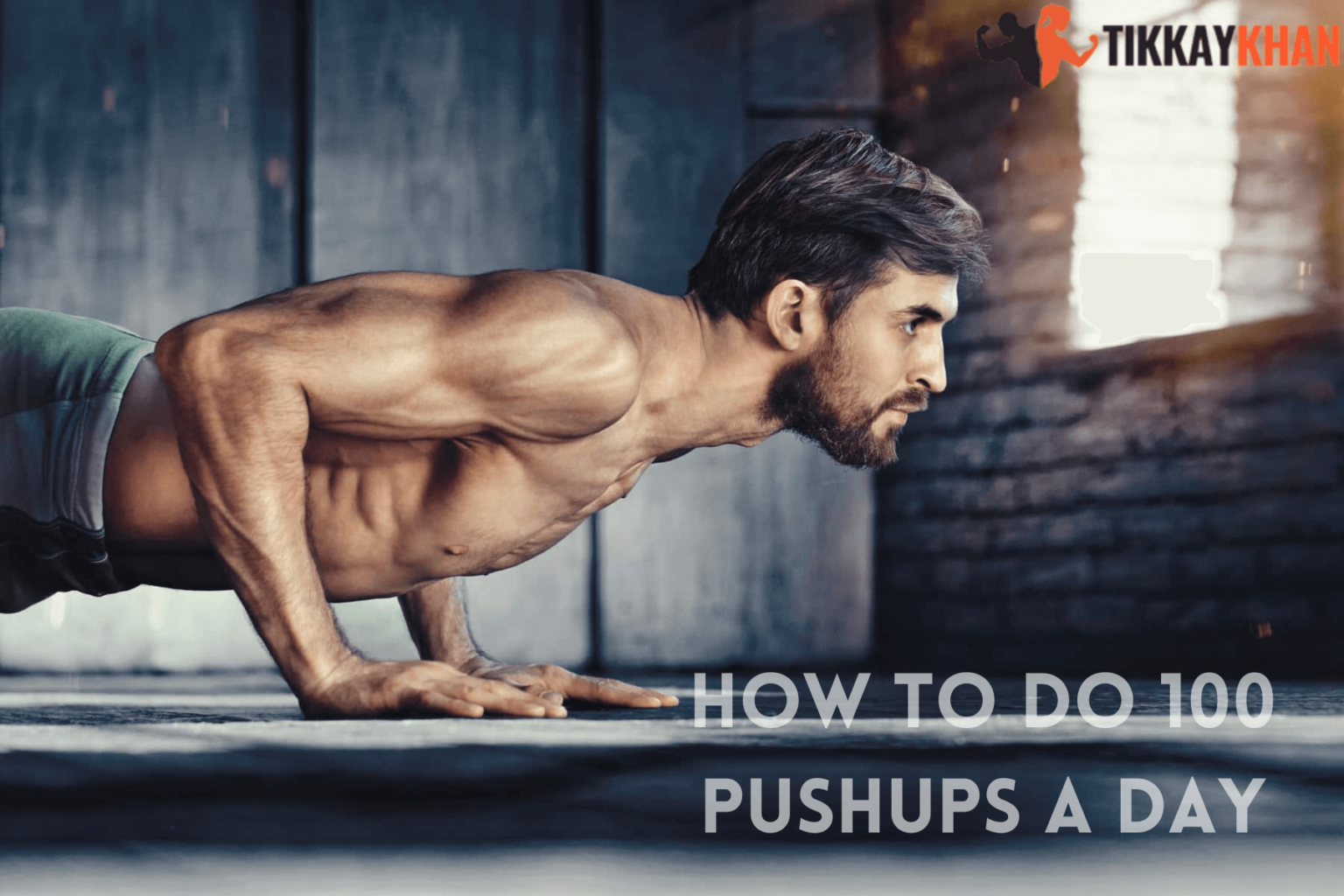 100 Push-Ups a Day Challenge - Tikkay Khan